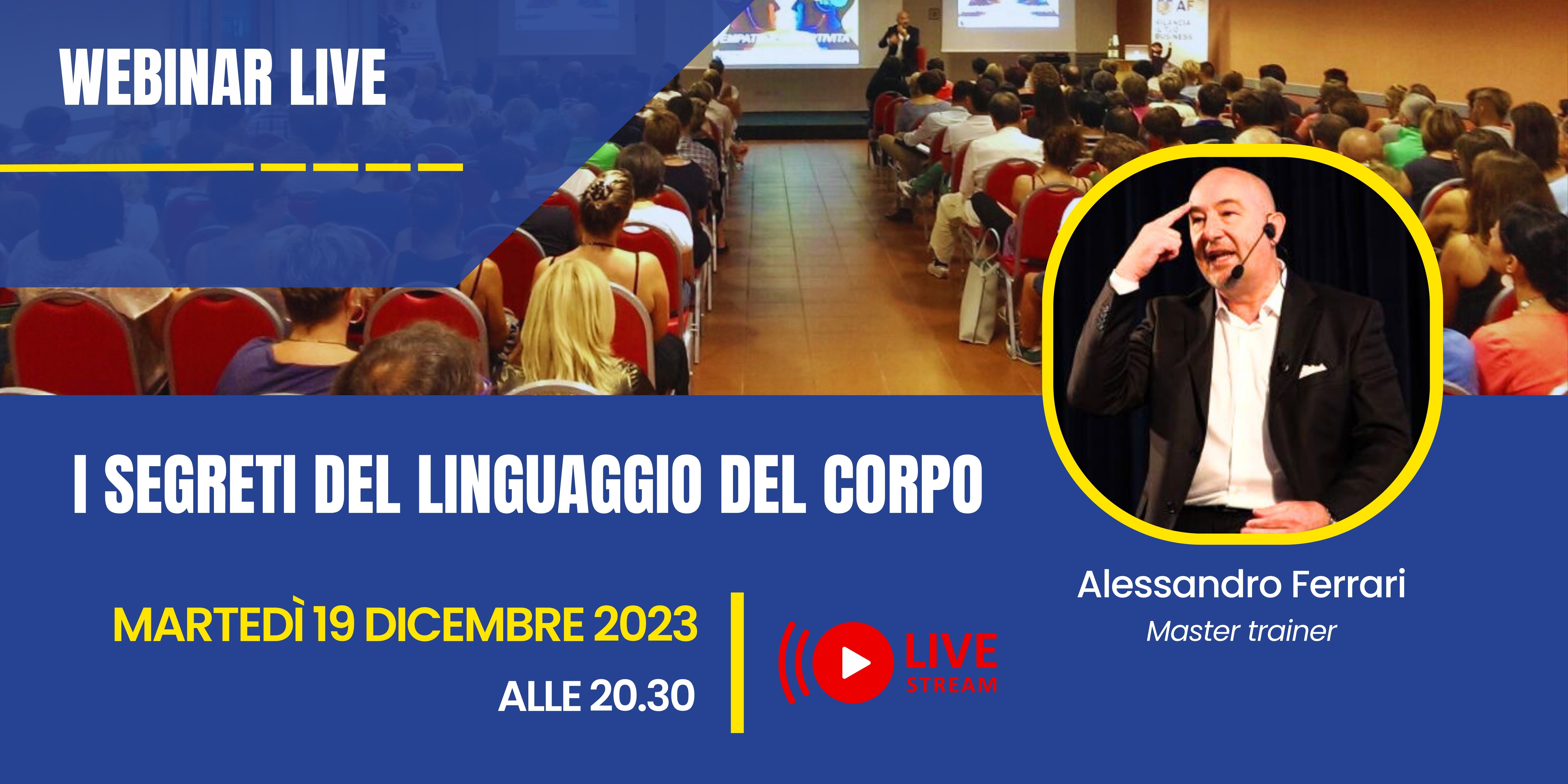 LIVE webinar I Segreti del Linguaggio del Corpo | Academy di Alessandro Ferrari